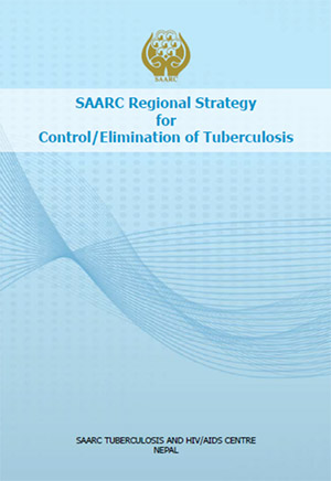 SAARC Regional Strategy for Control/Elimination of Tuberculosis 2013 ...